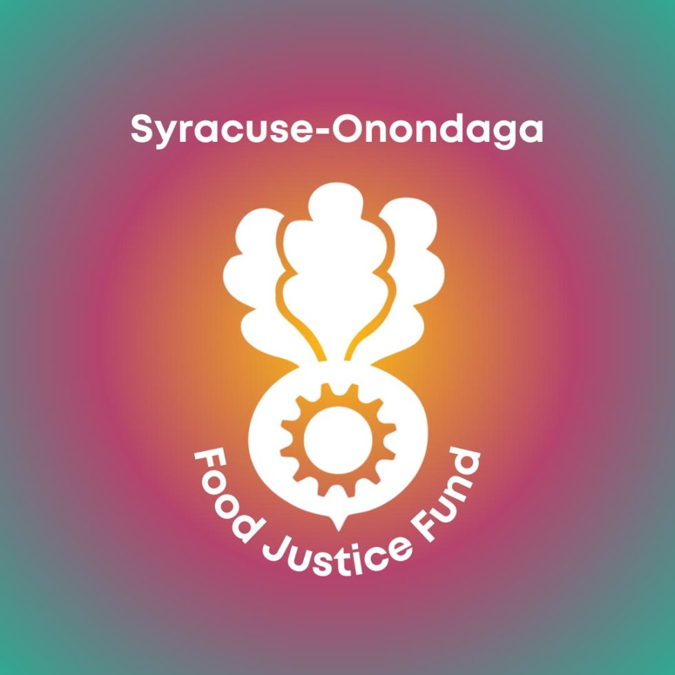 SYRACUSE-ONONDAGA FOOD JUSTICE FUND SOFSA | Syracuse-Onondaga Food ...